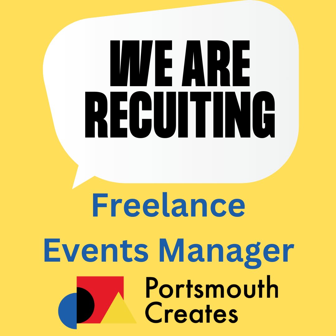 EVENTS MANAGER WANTED FOR WE CONNECT 2024 - Portsmouth Creates